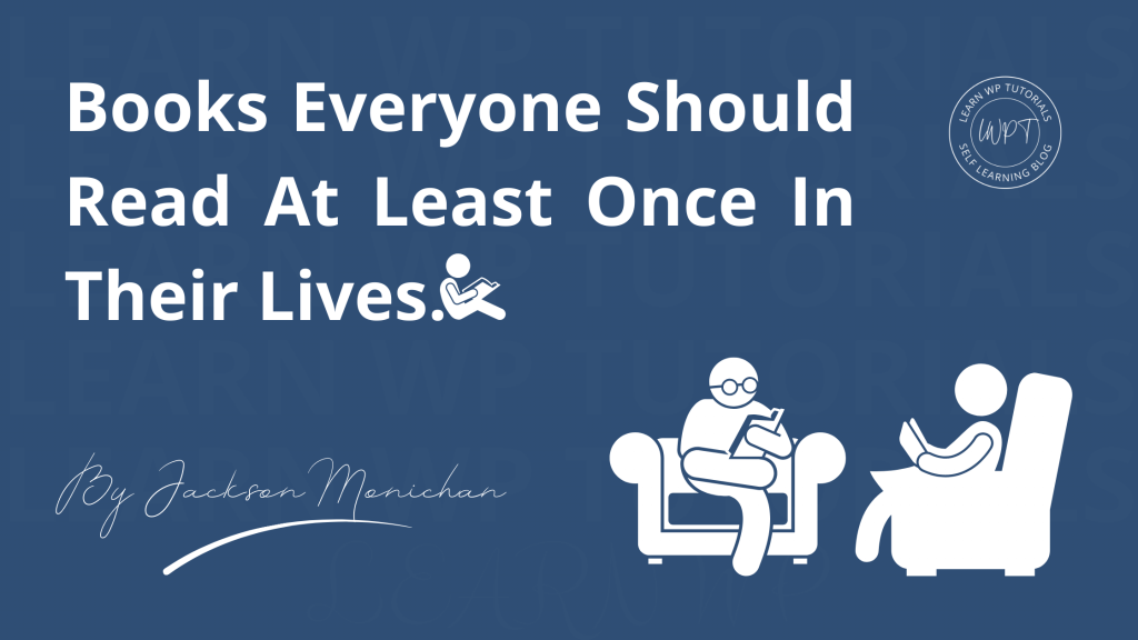 Powerful Books Everyone Should Read And Has Benefitted Me