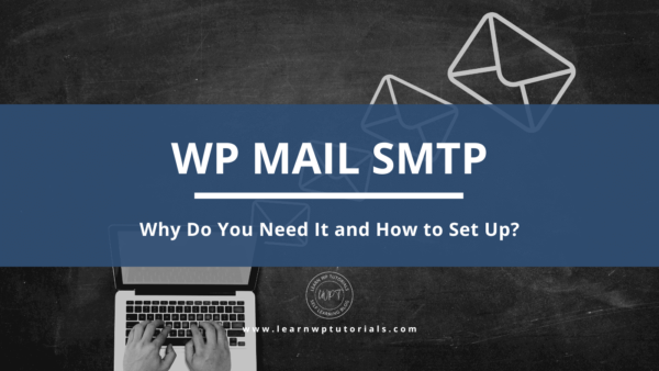 Ultimate Guide on How To Setup WP Mail SMTP with Any Host Quickly